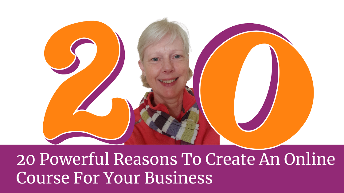 20 Powerful Reasons To Create An Online Course For Your Business ...